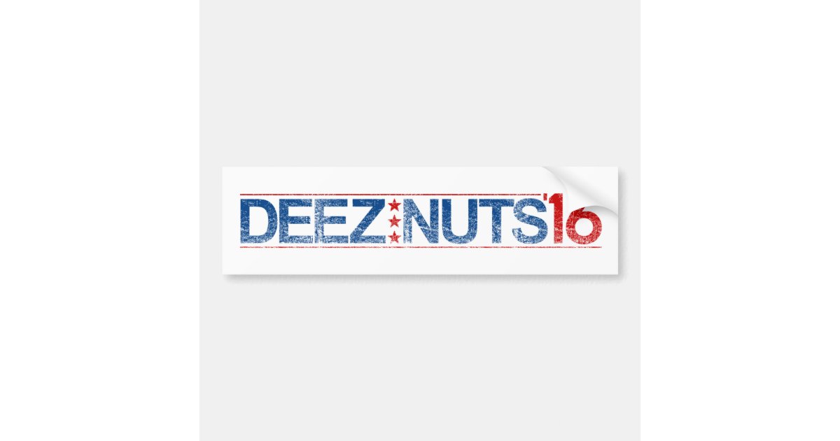 Deez Nuts 2016 Bumper Sticker | Zazzle