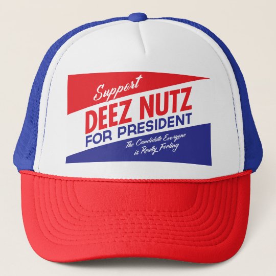 Deez Nuts for President Trucker Hat | Zazzle.com