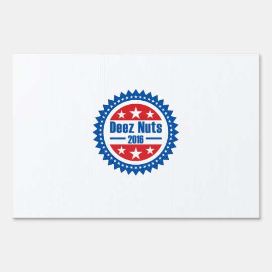 Deez Nuts Yard Sign | Zazzle.com
