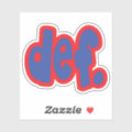 def. sticker | Zazzle
