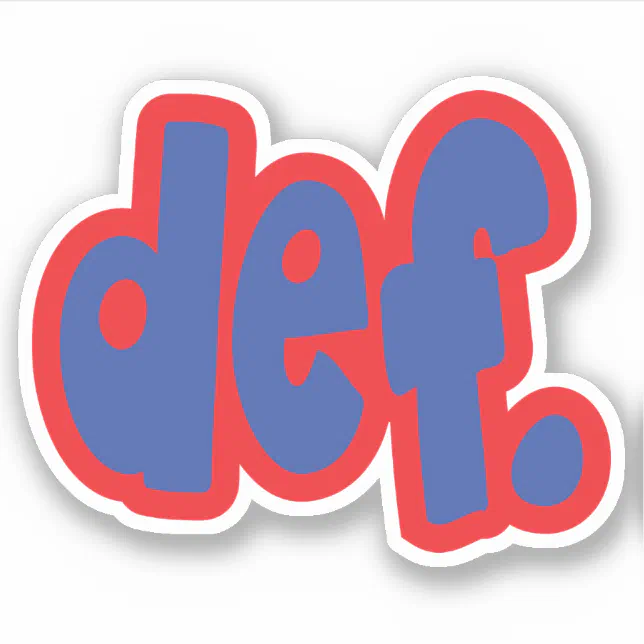 def. sticker | Zazzle