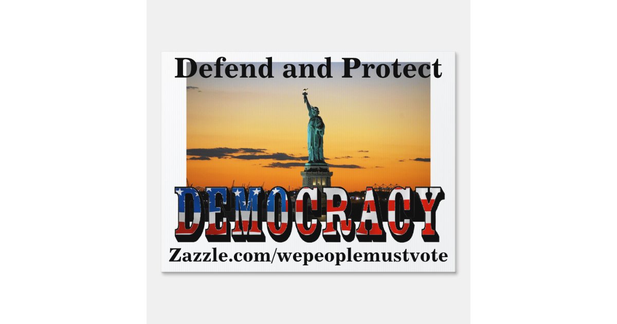 Defend and Protect DEMOCRACY Sign | Zazzle