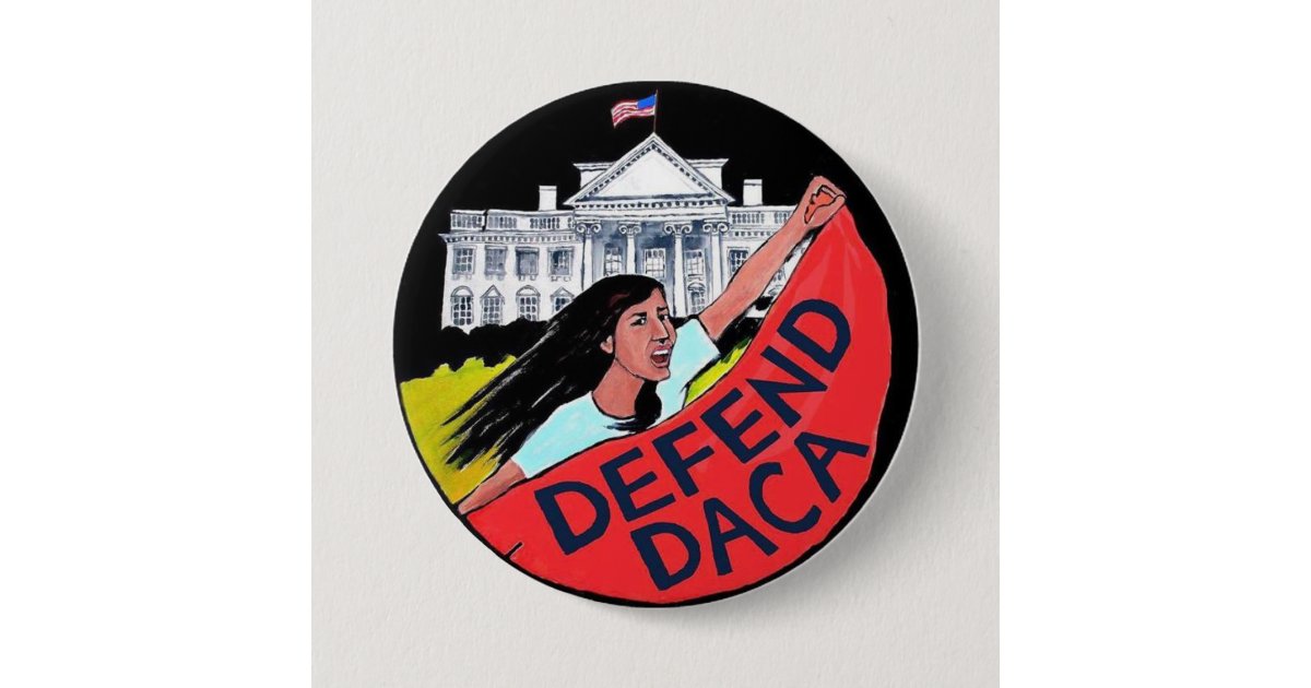 Defend DACA Button | Zazzle
