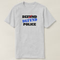 DEFEND POLICE! Men's Pro-Law Enforcement T-Shirt | Zazzle