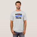 DEFEND POLICE! Men's Pro-Law Enforcement T-Shirt | Zazzle