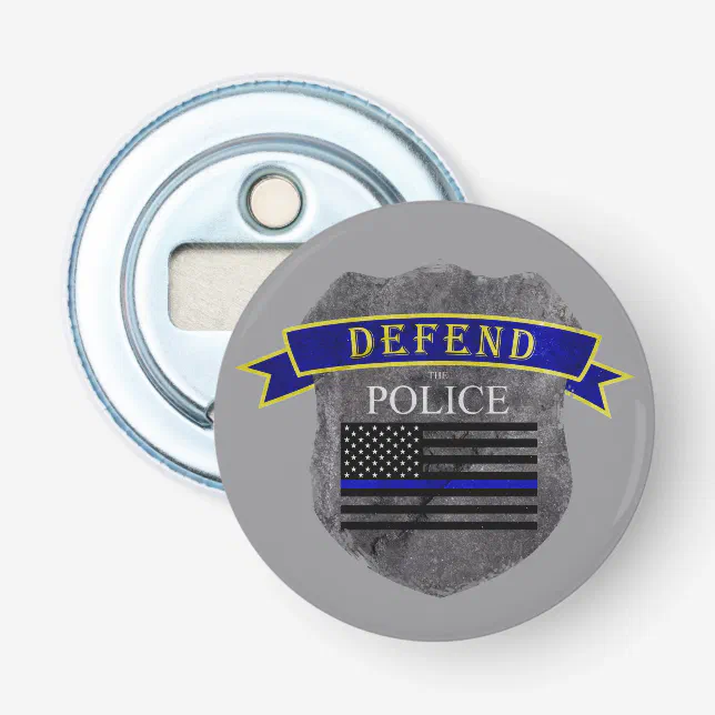 Defend the Police Button Bottle Opener | Zazzle