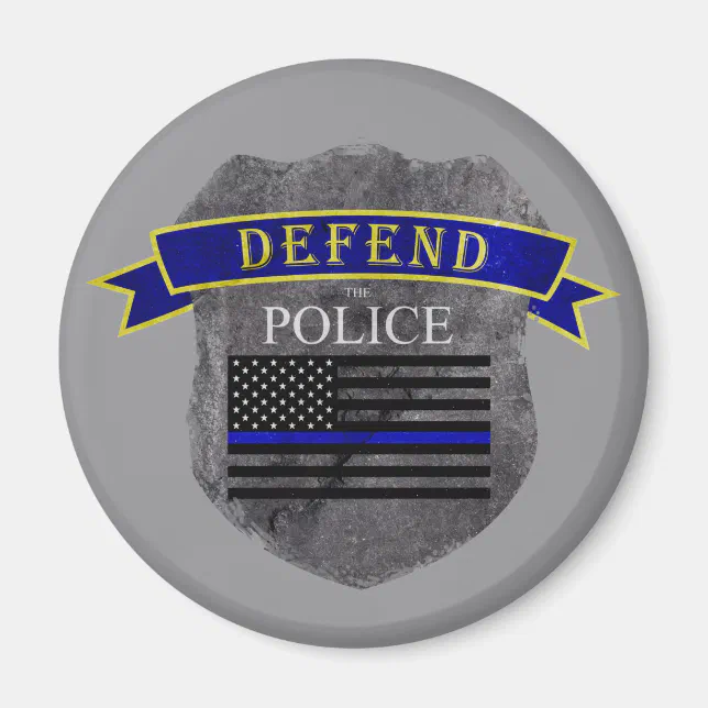Defend the Police Magnet | Zazzle