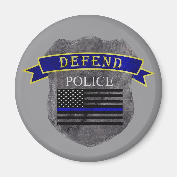Defend the Police Magnet | Zazzle.com