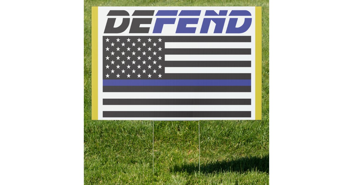 Defend the Police Yard Sign | Zazzle