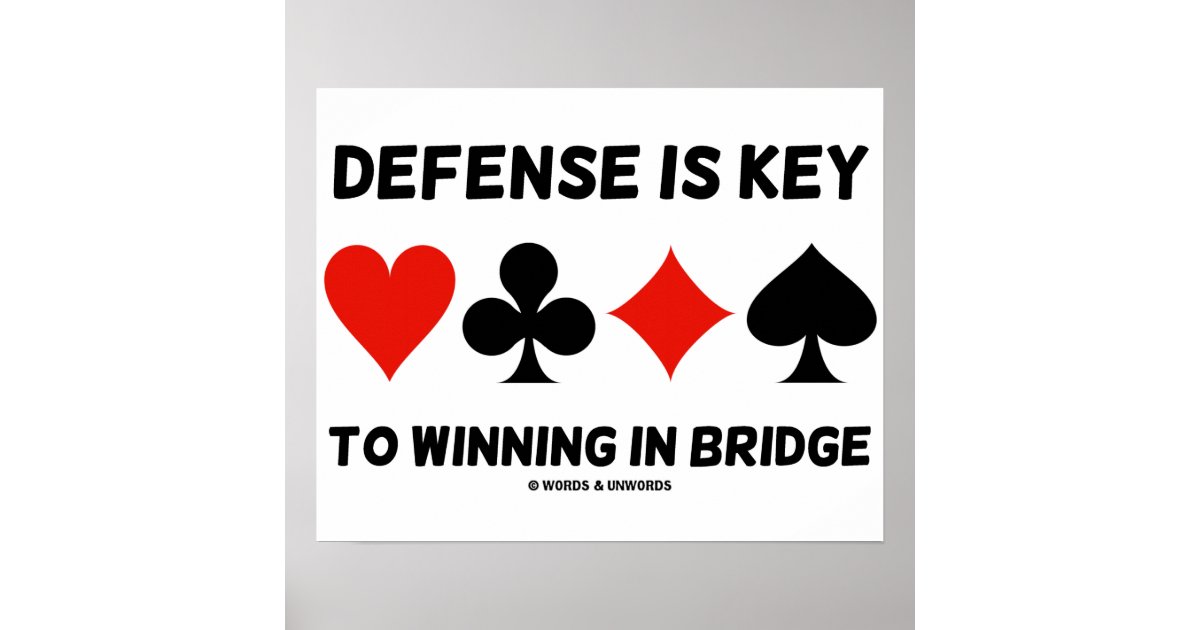 Defense Is Key To Winning In Bridge (Card Suits) Poster | Zazzle