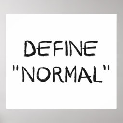 Define Normal Poster | Zazzle