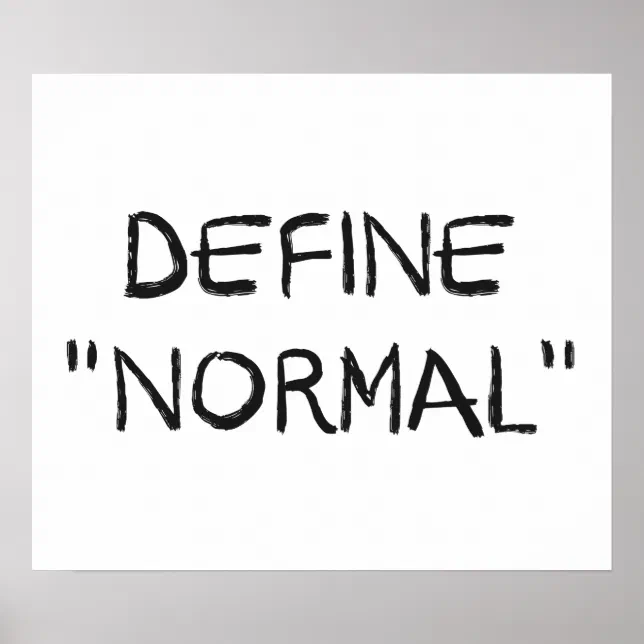 Define Normal Poster | Zazzle