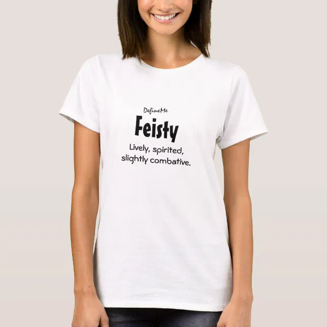 DefineMe Feisty T-Shirt | Zazzle