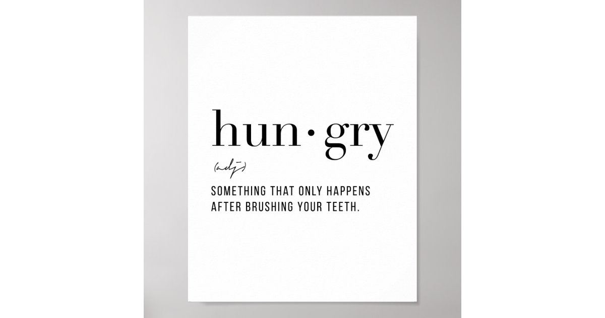 Definition Hungry Poster | Zazzle