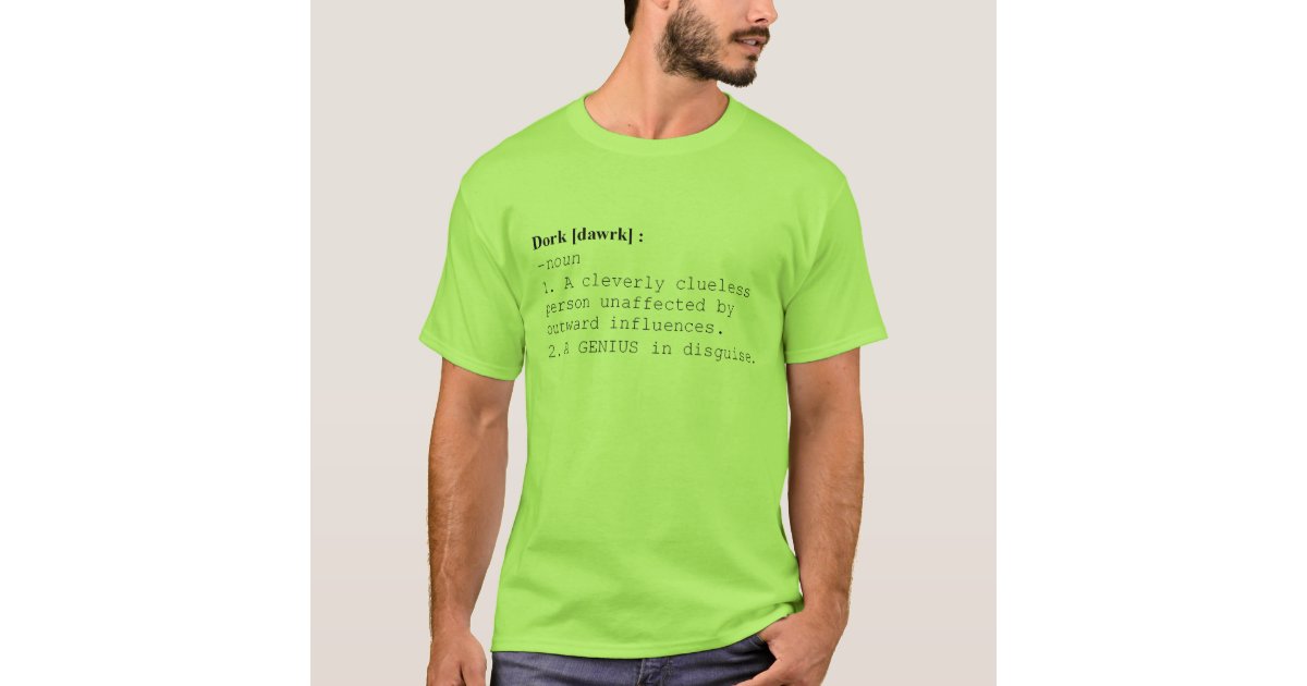 Definition Of DORK T Shirt Zazzle definition-of-dork-t-shirt-zazzle