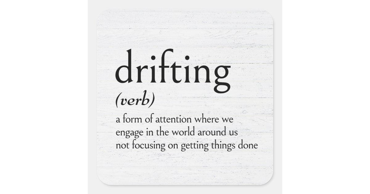 Definition of DRIFTING Square Sticker | Zazzle