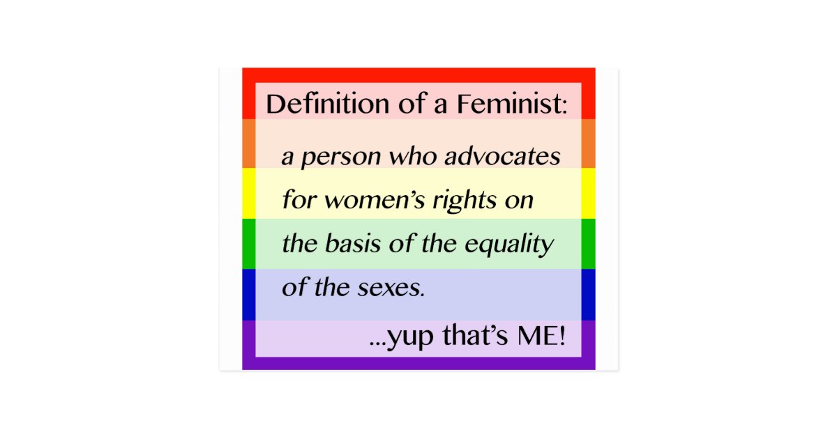 Definition of Feminism... Yup That's Me Postcard | Zazzle.com