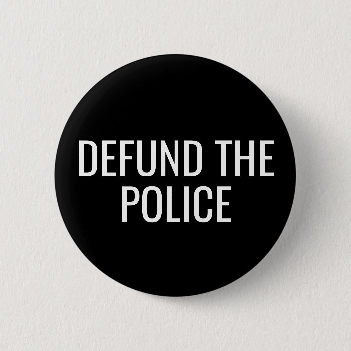 Defund The Police Black Lives Matter Protest Button | Zazzle.com