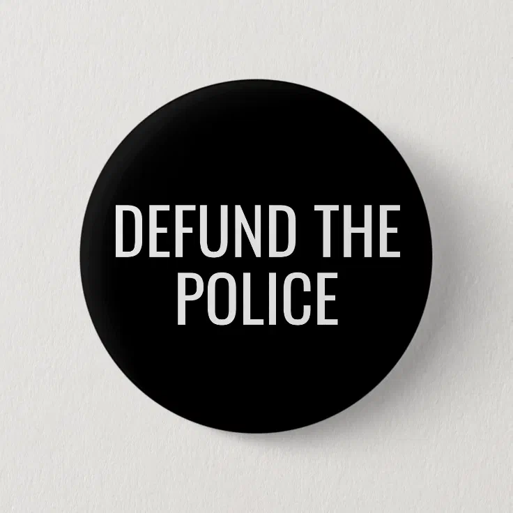 Defund The Police Black Lives Matter Protest Button | Zazzle