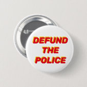 DEFUND THE POLICE BLM BUTTON | Zazzle