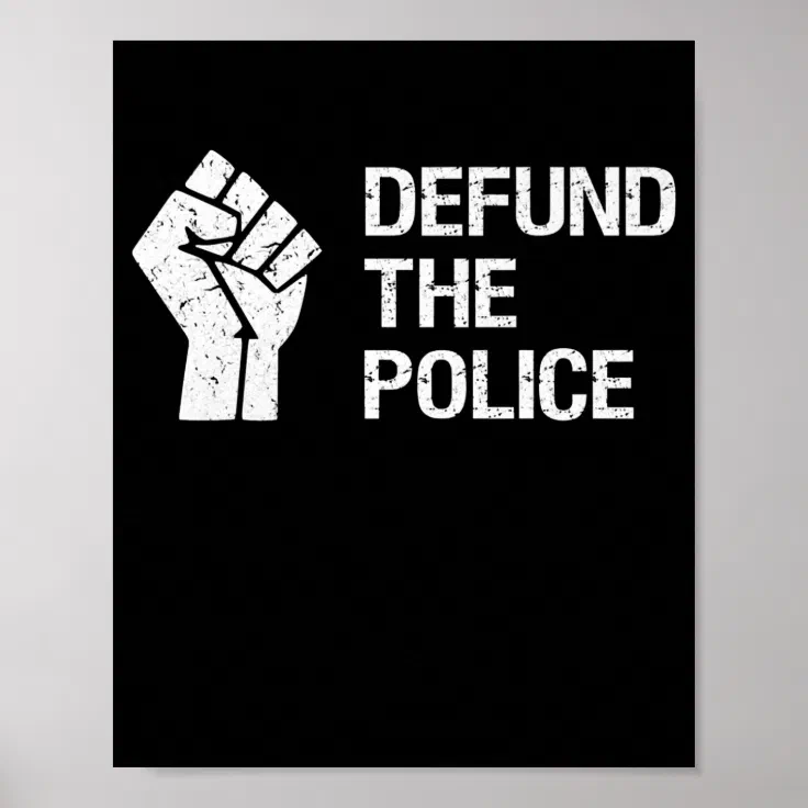 Defund The Police Police Gift Poster | Zazzle