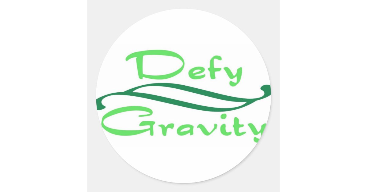 Defy Gravity Classic Round Sticker | Zazzle
