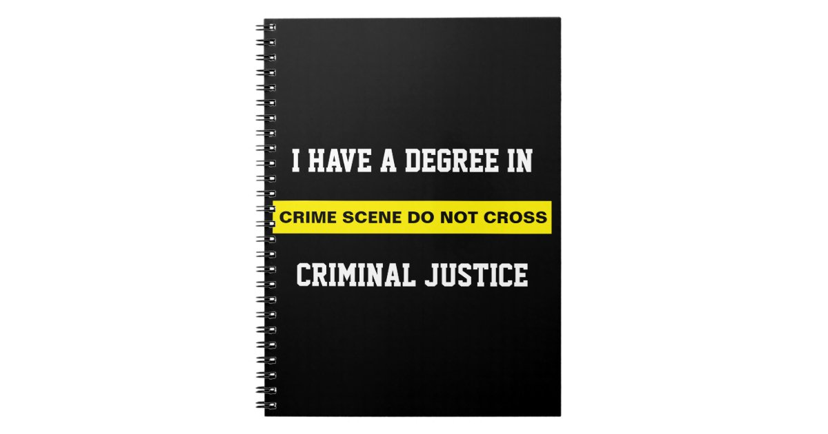Degree in Criminal Justice Notebook | Zazzle