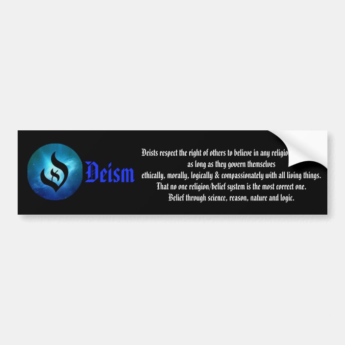 Deism Bumper Sticker | Zazzle