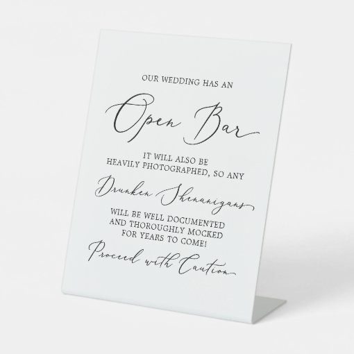 Delicate Black Calligraphy Caution Open Bar Pedestal Sign | Zazzle