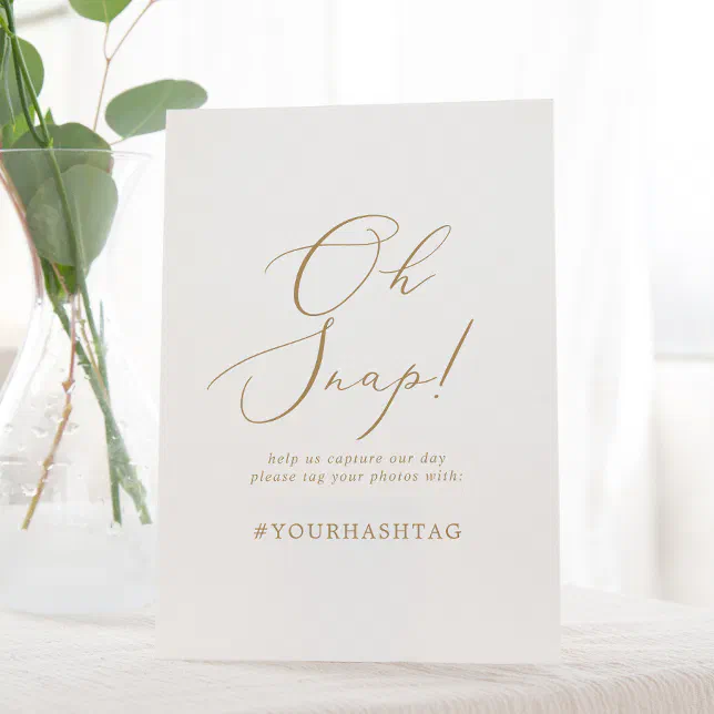 Delicate Gold Calligraphy Oh Snap Wedding Hashtag Pedestal Sign | Zazzle