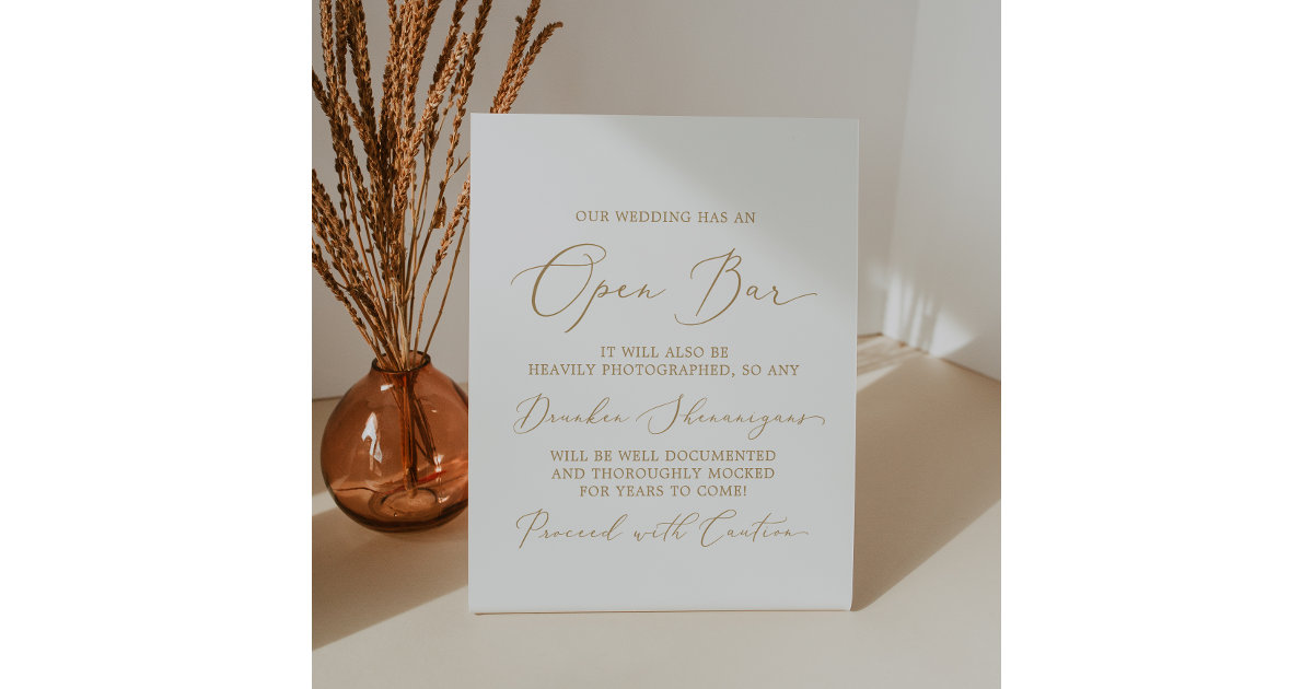 Delicate Gold Calligraphy Wedding Caution Open Bar Pedestal Sign | Zazzle