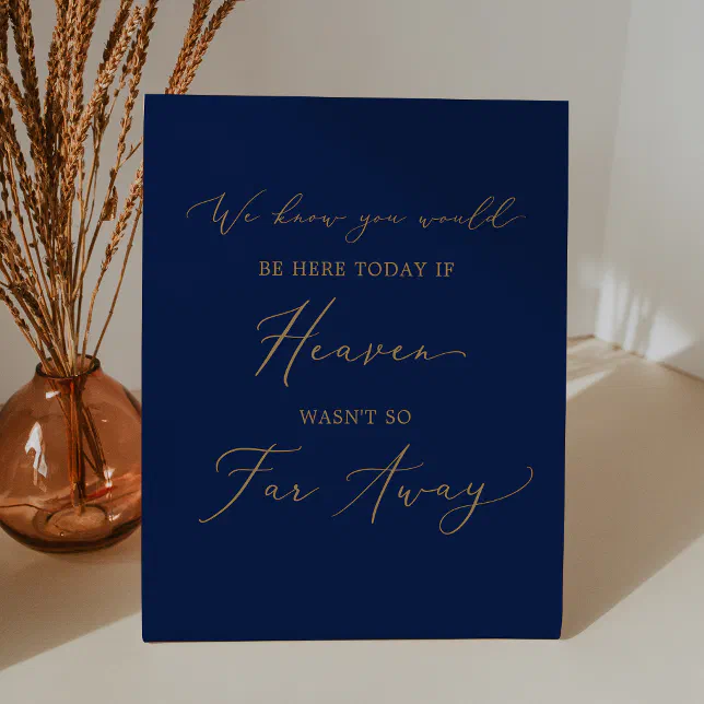 Delicate Gold Navy If Heaven Wasn't So Far Away Pedestal Sign | Zazzle