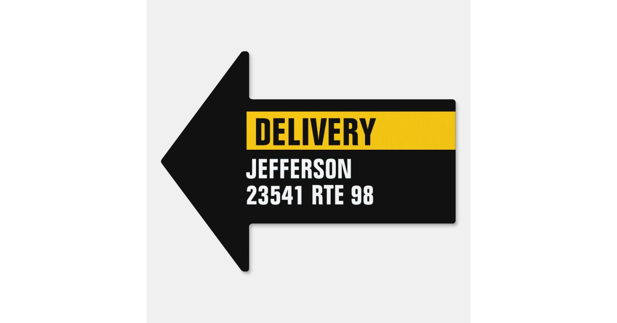 Delivery directional name and address arrow sign | Zazzle