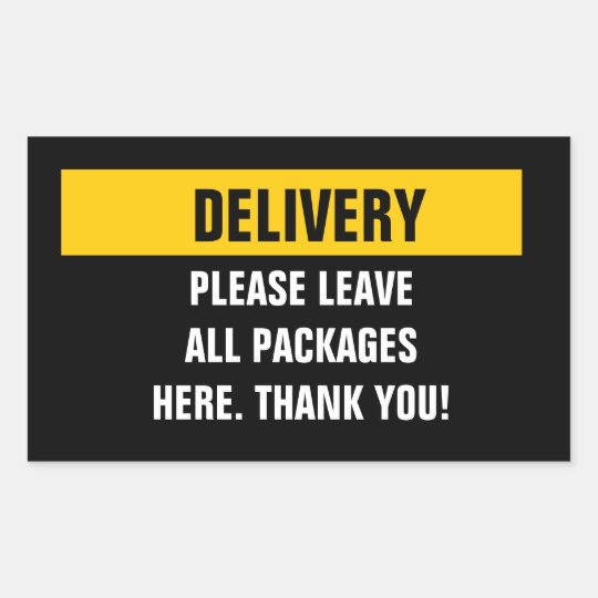 Delivery information please leave packages here rectangular sticker ...