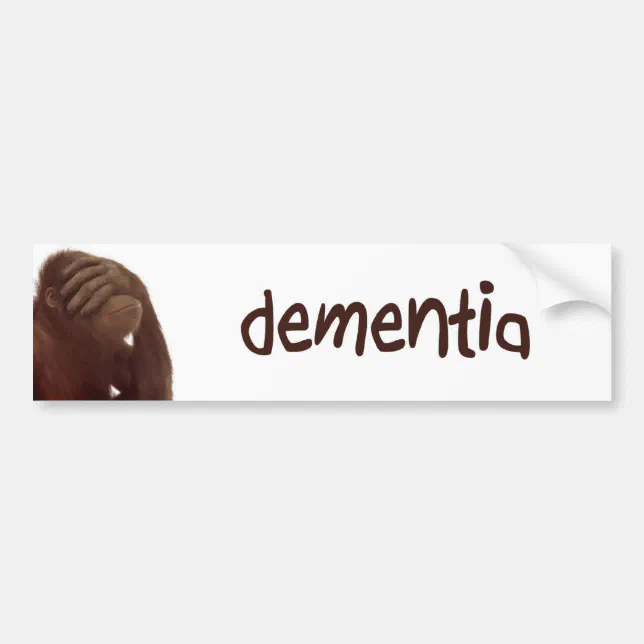 dementia bumper sticker | Zazzle