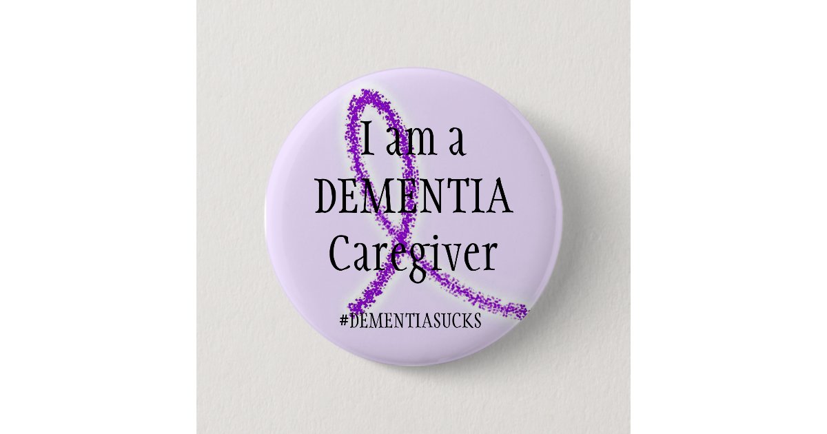 Dementia Caregiver Button | Zazzle