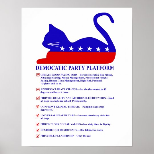 Democatic Party Platform Funny Political Cat Poster | Zazzle.com