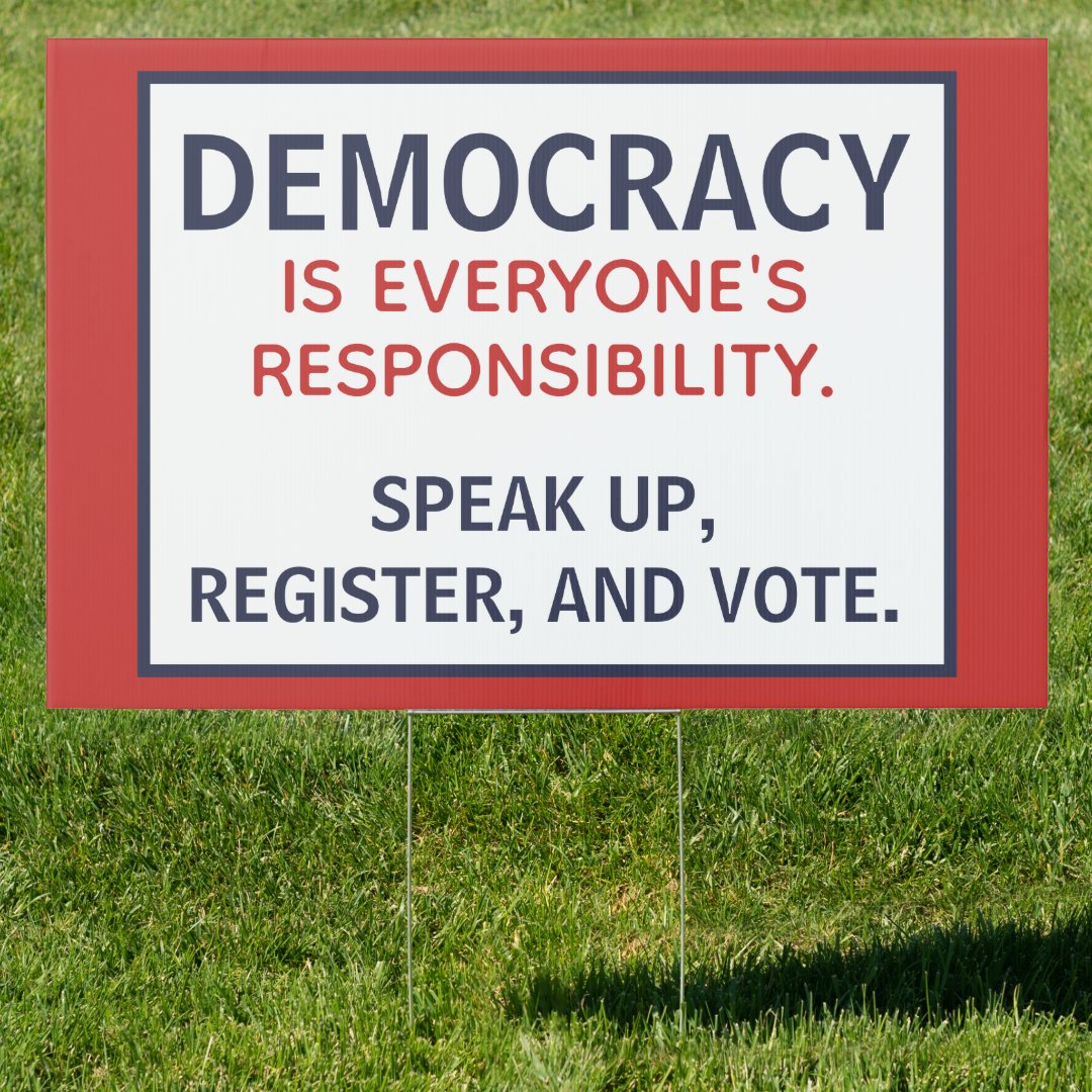Democracy Responsibility Speak Up Register Vote Sign | Zazzle