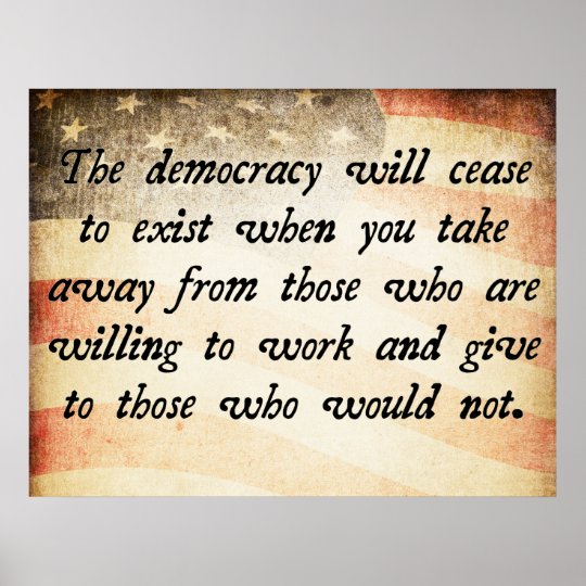 Democracy Will Cease to Exist Quote Poster | Zazzle.com