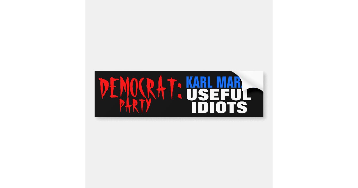 Democrat Party Useful Idiots Bumper Sticker | Zazzle