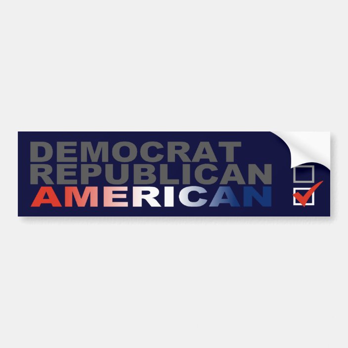 Democrat Republican AMERICAN Bumper Sticker | Zazzle.com