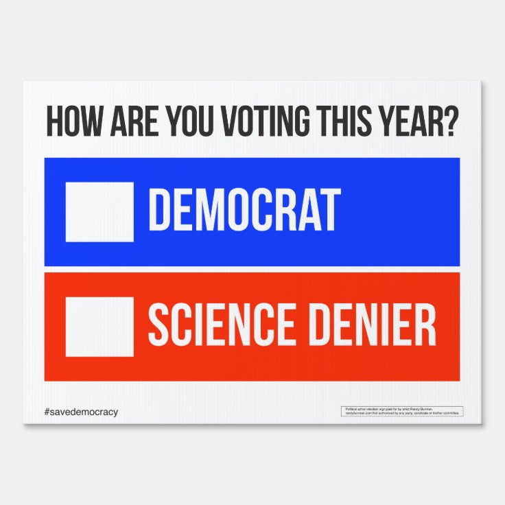 Democrat vs. Science Denier Sign | Zazzle