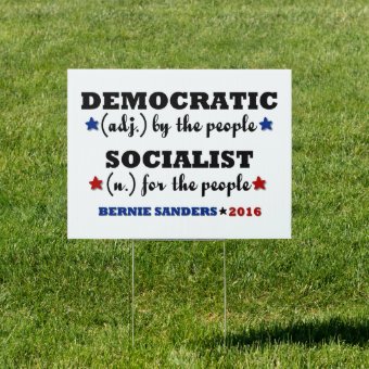 Democratic Socialist Bernie Sanders Sign | Zazzle
