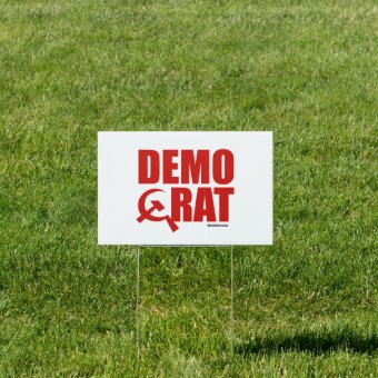 Democrats are Communist Sign | Zazzle