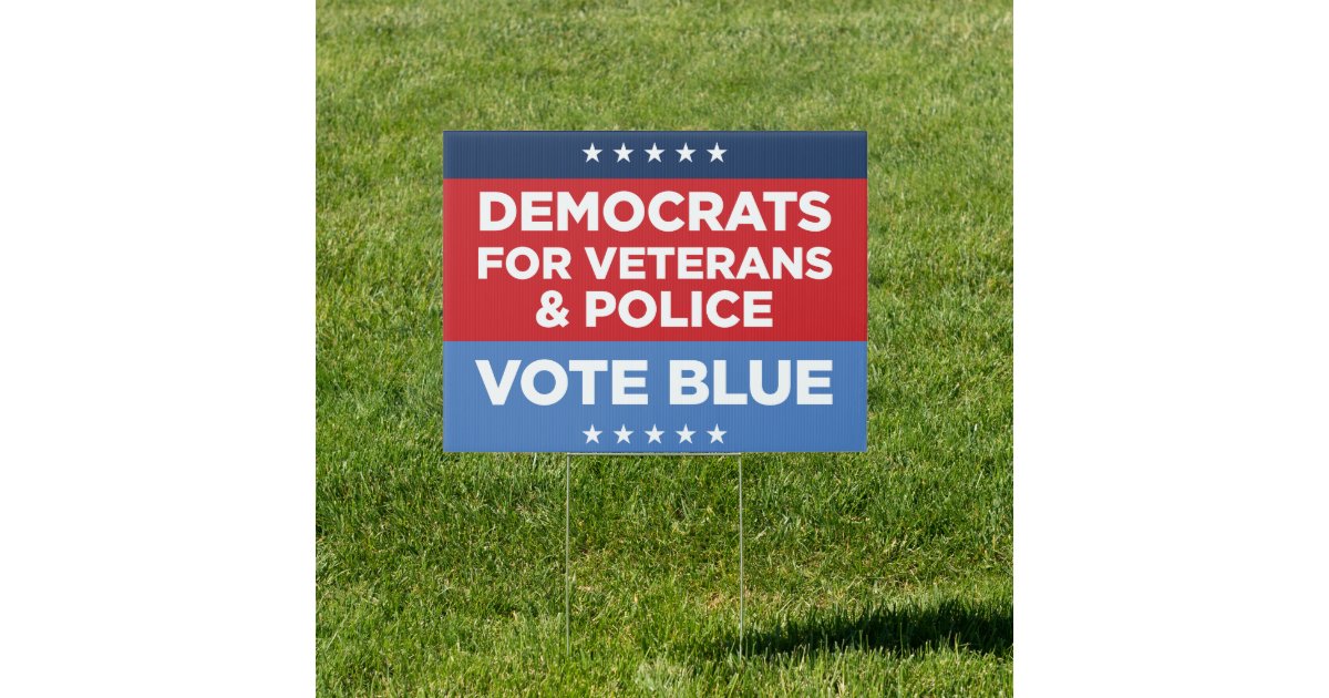 Democrats for Veterans and Police 18x24 yard sign | Zazzle