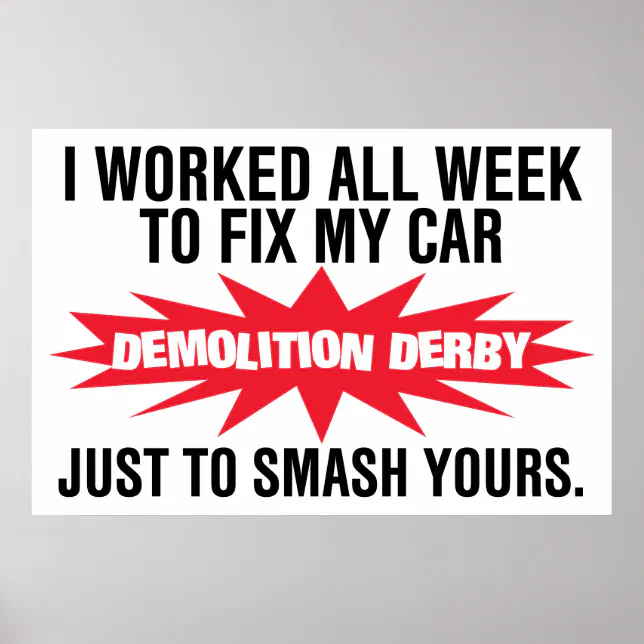 Demolition Derby Smash Your Car Poster | Zazzle