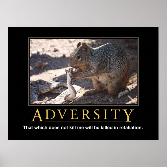 Demotivational Poster: Adversity Poster | Zazzle.com