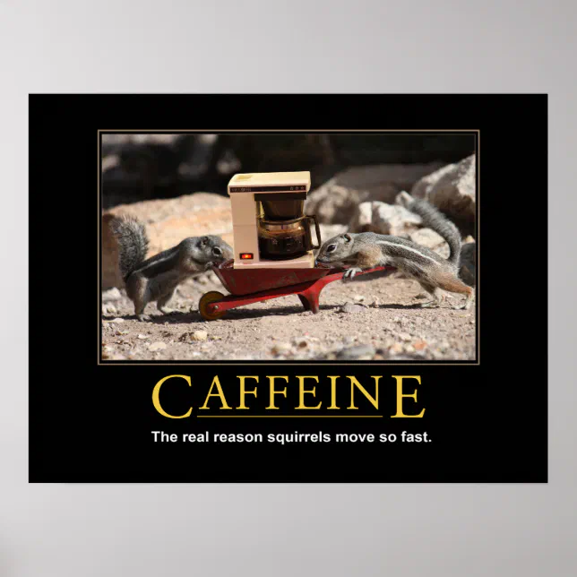 Demotivational Poster: Caffeine Poster | Zazzle
