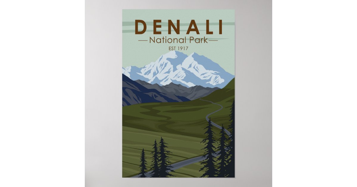 Denali National Park Road to Denali Poster | Zazzle