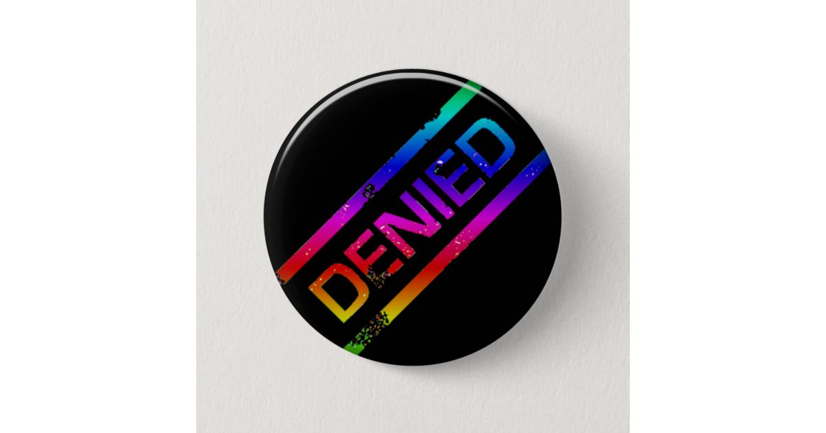 denied button | Zazzle